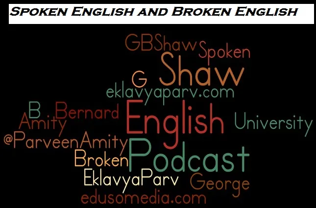 Spoken English and Broken English - Podcast - EklavyaParv